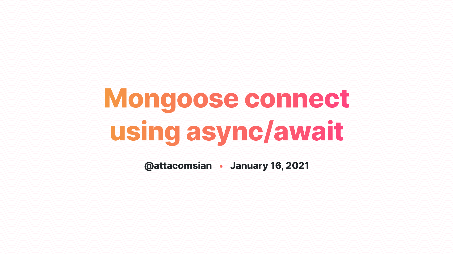 Mongoose Connect Using Asyncawait