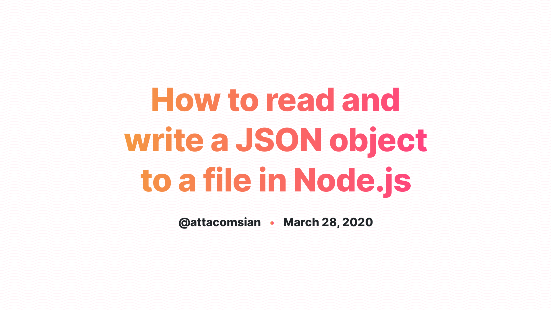 How To Read And Write A JSON Object To A File In Node js